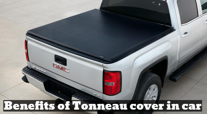 Benefits of Tonneau Cover in Car | Carguideinfo.com