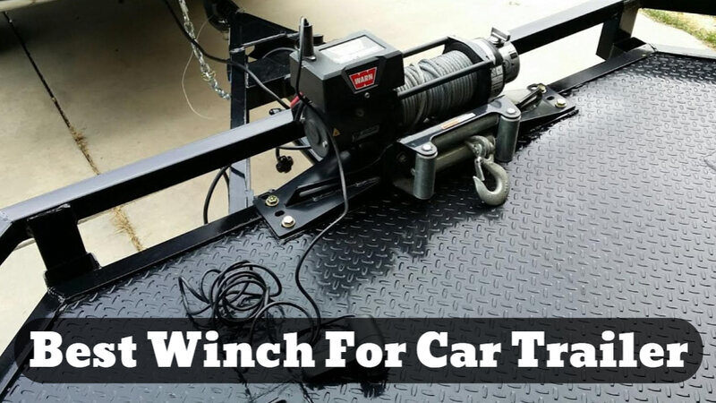 Best Winch For Car Trailer with Reviews, Buying Guide and FAQs ...